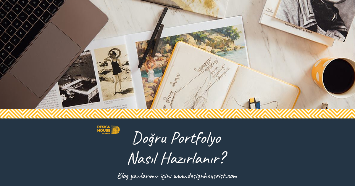 Doğru Portfolyo Nasıl Hazırlanır? - Design House İstanbul