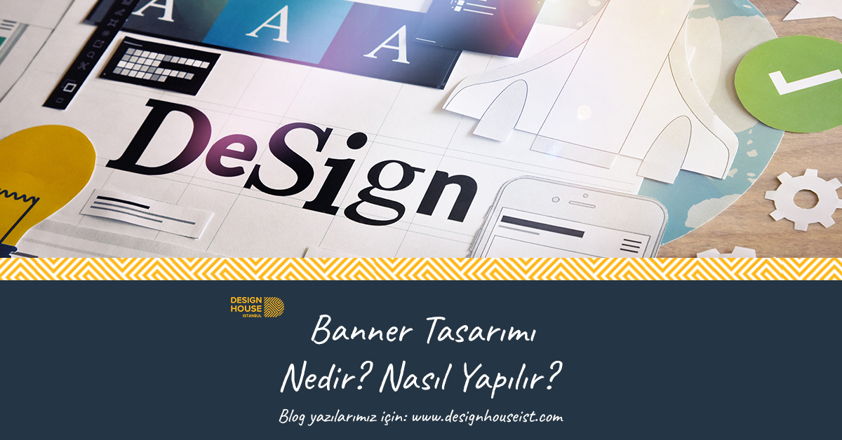 Banner Tasarımı Nedir? Nasıl Yapılır? - Design House İstanbul